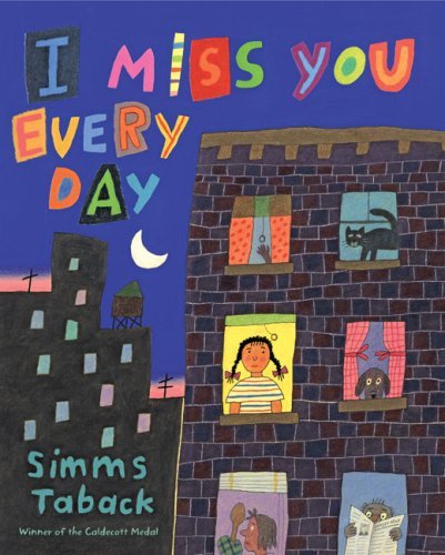I Miss You Every Day by Simms Taback | Goodreads