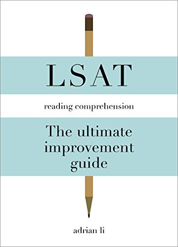 LSAT Reading Comprehension - The Ultimate Improvement Guide by Adrian ...