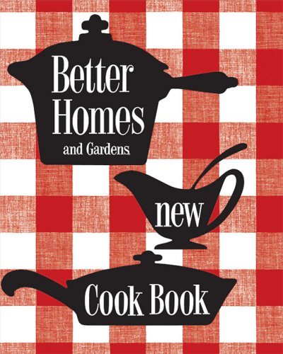 Better Homes & Gardens New Cook Book by Better Homes and Gardens ...