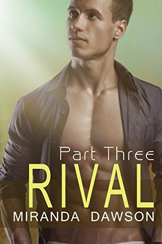 Rival - Part Three by Miranda Dawson | Goodreads