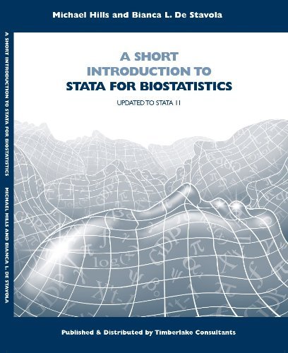 A Short Introduction to STATA for Biostatistics by Michael Hills | Goodreads