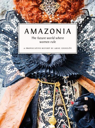 Amazonia – The Future World where Women Rule by Arne Jernelöv | Goodreads