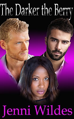 The Darker The Berry by Jenni Wildes | Goodreads
