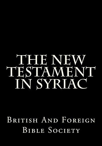 The New Testament In Syriac by British and Foreign Bible Society ...