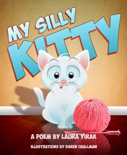 My Silly Kitty (Birthday Kitty!) by Laura Yirak | Goodreads