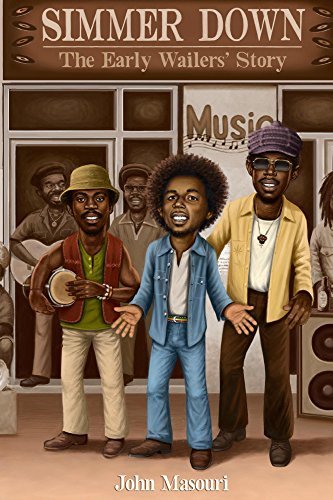 Simmer Down: The Early Wailers' Story by John Masouri | Goodreads
