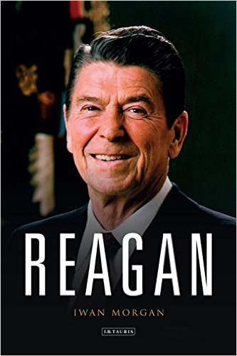 Reagan by Iwan W. Morgan | Goodreads