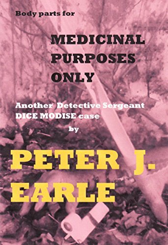 Medicinal Purposes Only by Peter J. Earle | Goodreads
