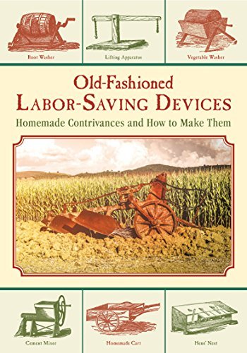 Old-Fashioned Labor-Saving Devices: Homemade Contrivances and How to ...