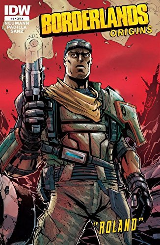 Borderlands: Origins #1 Roland by Mikey Neumann | Goodreads