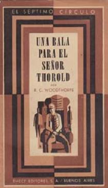 Una bala para el señor Thorold by R.C. Woodthorpe | Goodreads