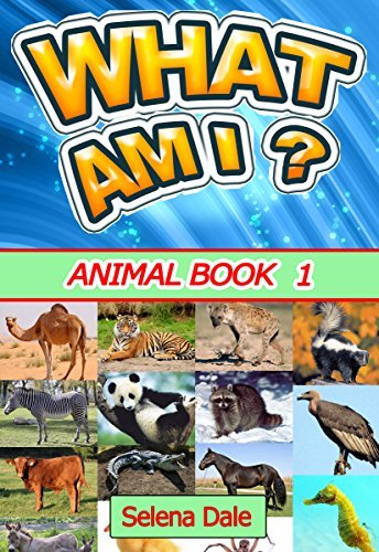 What Am I? Animal Book #1 by Selena Dale | Goodreads