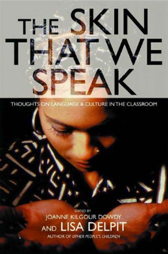 The Skin That We Speak by Lisa D. Delpit | Goodreads