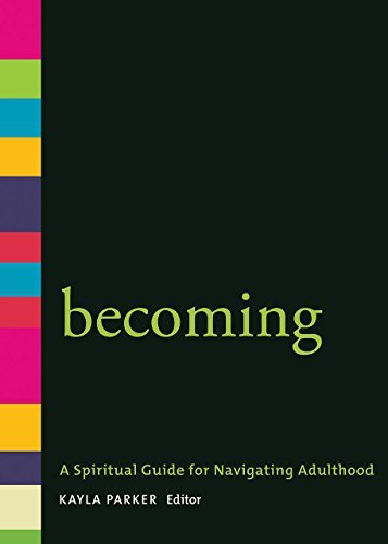 Becoming: A Spiritual Guide for Navigating Adulthood by Kayla Parker ...