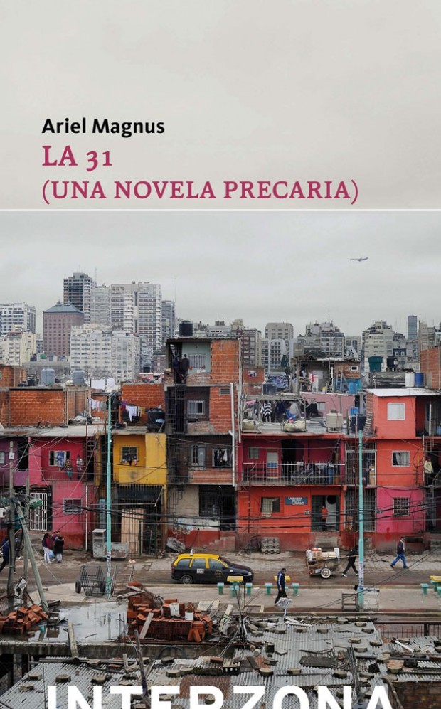 La 31 (una novela precaria) by Ariel Magnus | Goodreads