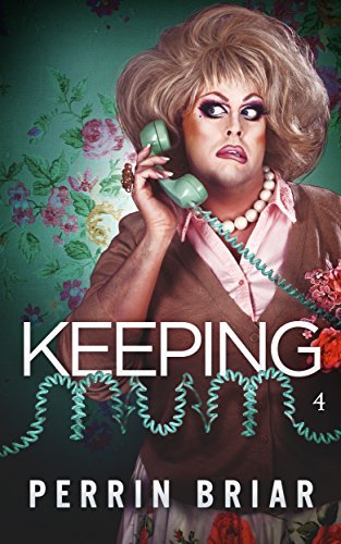 Keeping Mum: A Comedy Romance Novel (Book 4) by Perrin Briar | Goodreads