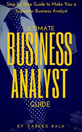 Ultimate Business Analyst Guide: Master the Business Analysis ...