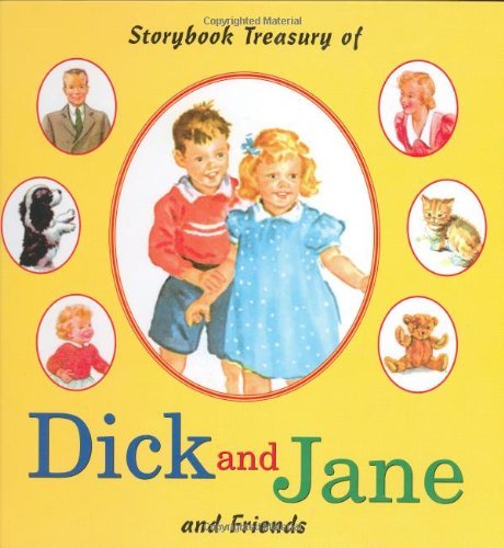Storybook Treasury of Dick and Jane and Friends by William S. Gray ...