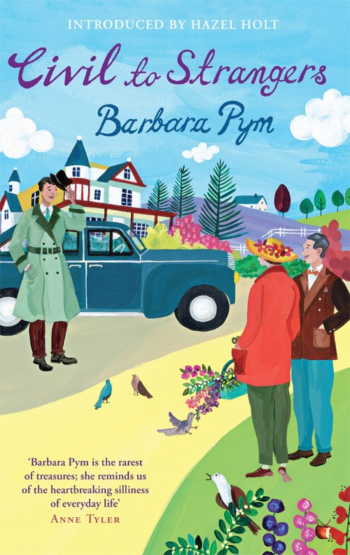 Civil to Strangers and Other Writings by Barbara Pym | Goodreads