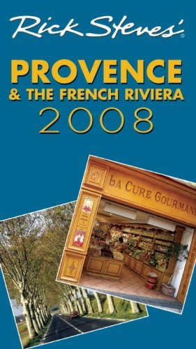 Rick Steves' Provence & the French Riviera 2008 by Rick Steves | Goodreads