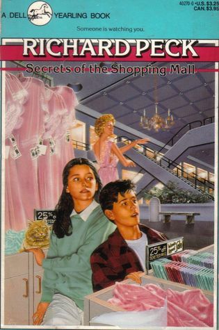 Secrets of the Shopping Mall by Richard Peck | Goodreads