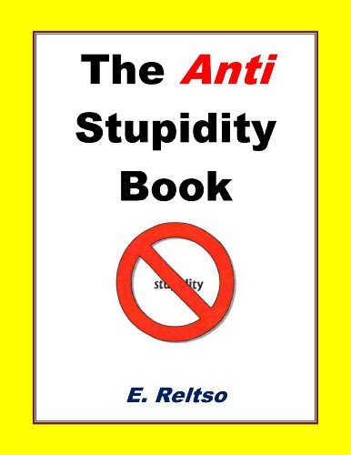 The Anti Stupidity Book by Duane L. Ostler | Goodreads