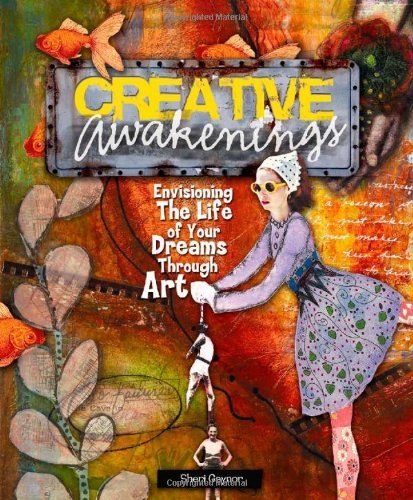 Creative Awakenings: Envisioning the Life of Your Dreams Through Art by ...