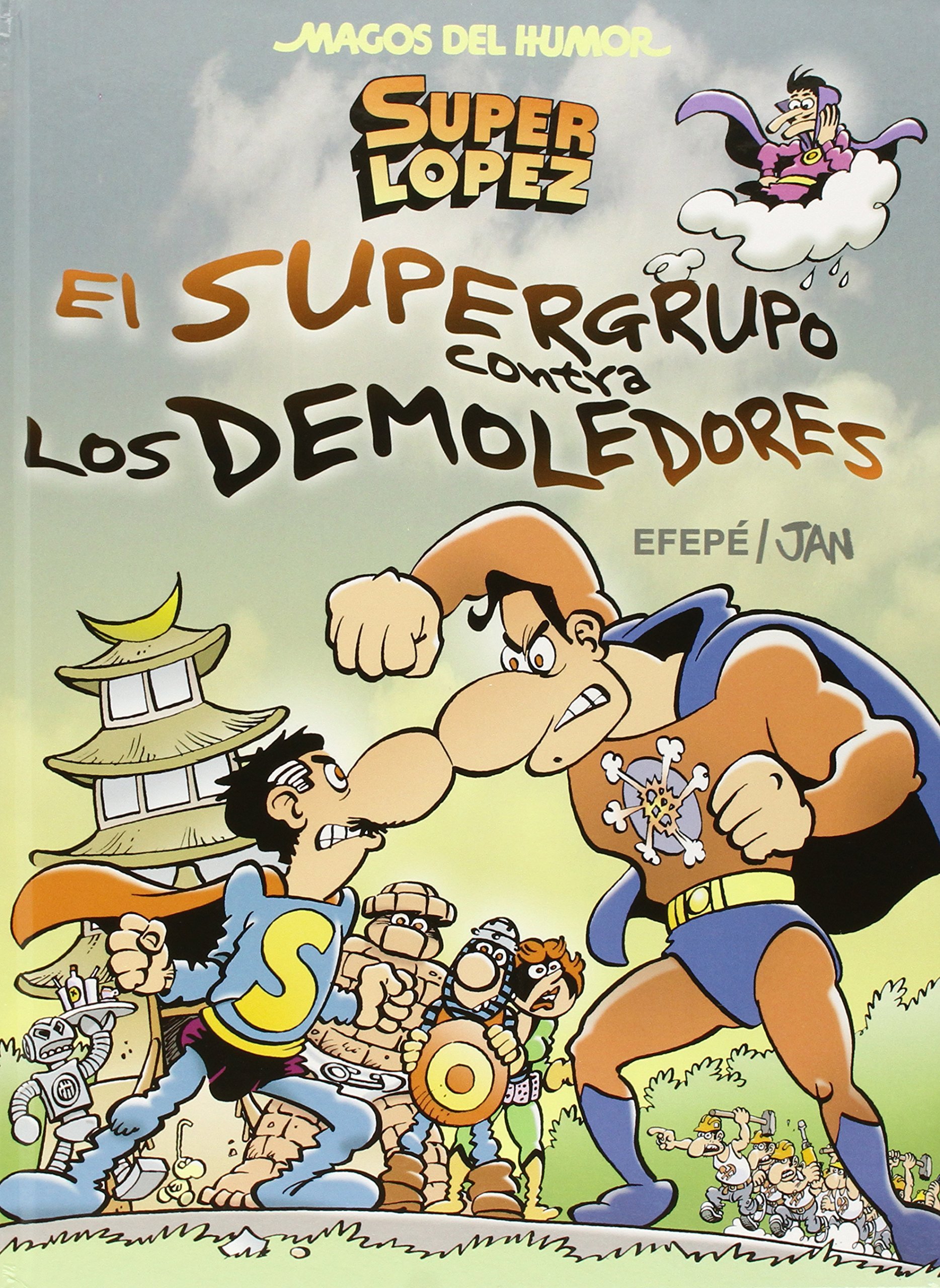 Superlopez: El Supergrupo Contra Los Demoledores by Jan | Goodreads