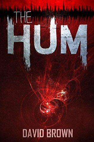 The Hum by D.W. Brown | Goodreads