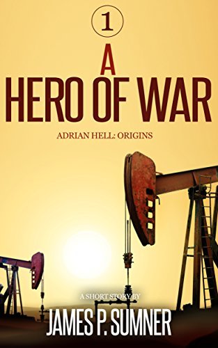 A Hero of War (Adrian Hell, #0.1) by James P. Sumner | Goodreads
