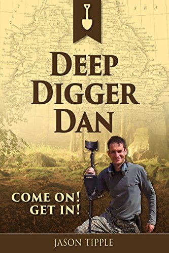 Deep Digger Dan by Jason Tipple | Goodreads