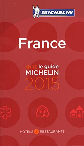 MICHELIN Guide France 2015: Hotels & Restaurants (Michelin Red Guide) by Guides Touristiques ...