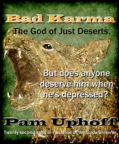 Bad Karma (Wine of the Gods Series Book 22) by Pam Uphoff | Goodreads