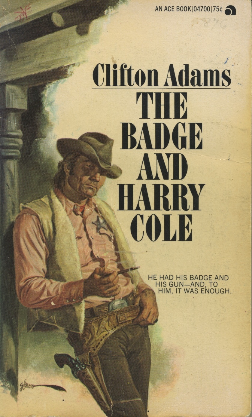 The Badge And Harry Cole by Clifton Adams | Goodreads