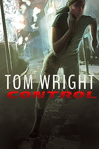 Control (The State, #1) by Tom Wright | Goodreads