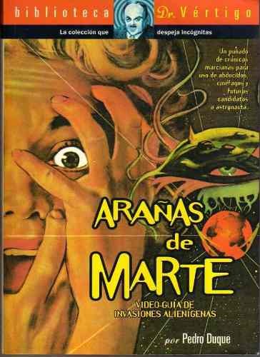 Arañas de Marte: Videoguía de invasiones alienígenas by Pedro Duque ...