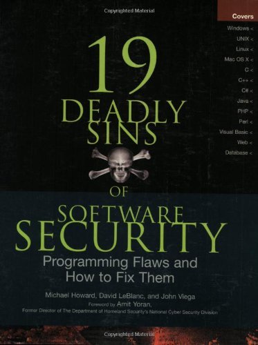 19 Deadly Sins of Software Security: Programming Flaws and How to Fix Them by Michael Howard ...