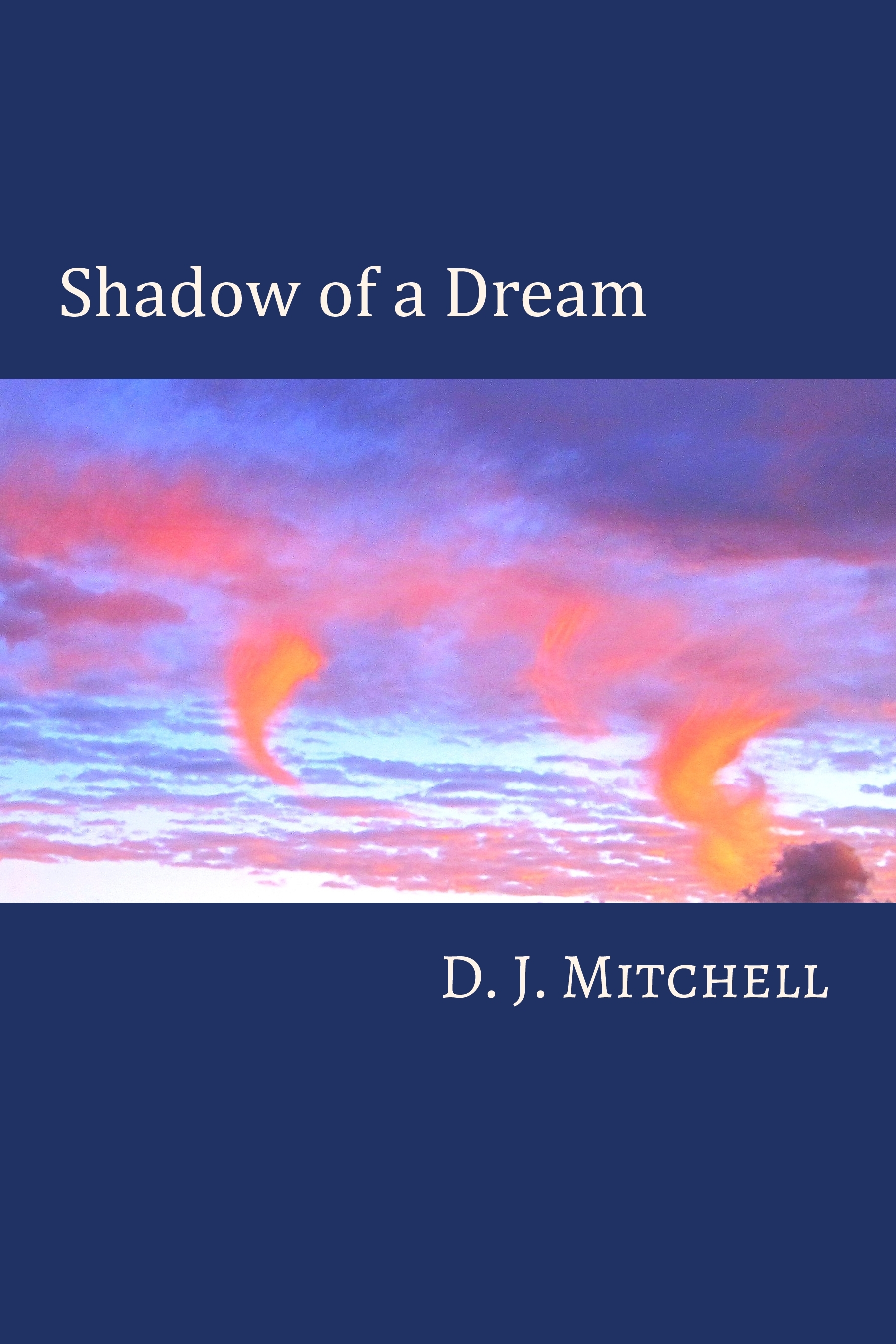 Shadow of a Dream (Sam Winslow #3) by D.J. Mitchell | Goodreads