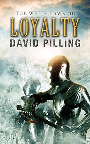 The White Hawk (II): Loyalty by David Pilling | Goodreads
