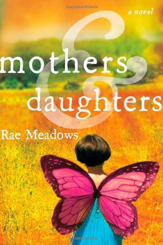 Mothers and Daughters by Rae Meadows | Goodreads