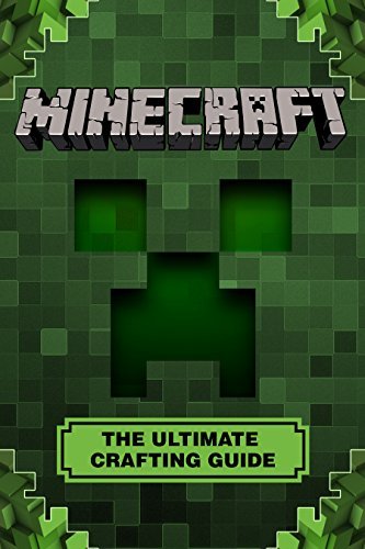 Crafting Guide: The Ultimate Minecraft Handbook: by Minecrafty Guy ...