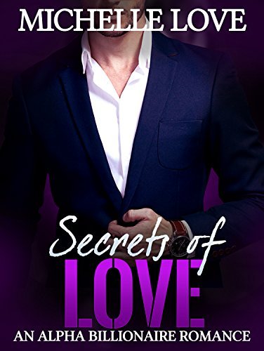 Secrets of Love (The Secrets, #4) by Michelle Love | Goodreads
