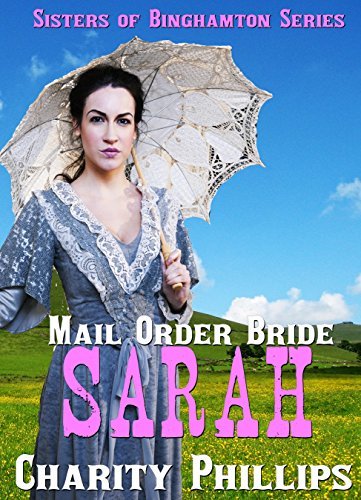 Mail Order Bride: Sarah by Charity Phillips | Goodreads