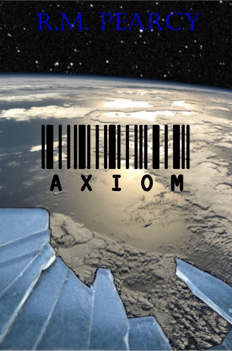 Axiom by Rachel Marie Pearcy | Goodreads