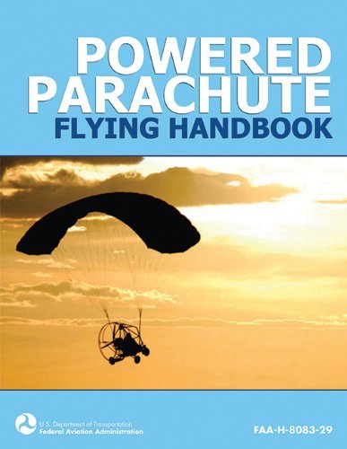 Powered Parachute Flying Handbook by Federal Aviation Administration ...