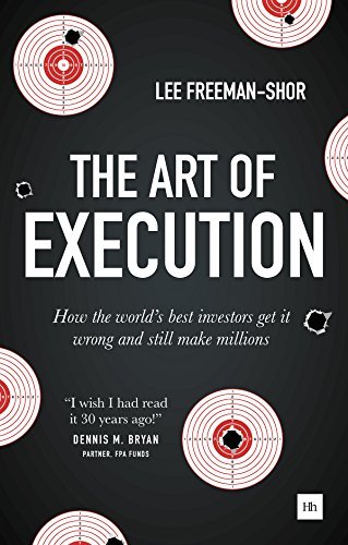 The Art of Execution: How the world's best investors get it wrong and ...