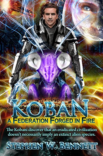 A Federation Forged in Fire (Koban #5) by Stephen W. Bennett | Goodreads