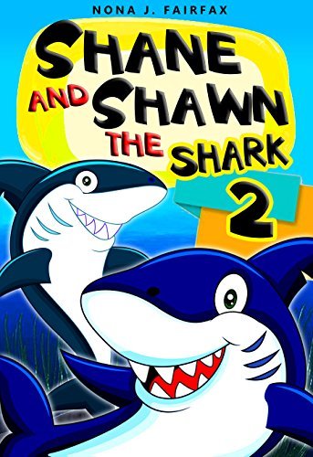 Shane and Shawn the Shark 2 by Nona J. Fairfax | Goodreads