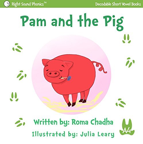 A4 - Pam and the Pig: Every Child’s First Phonics Reader (Phonics ...