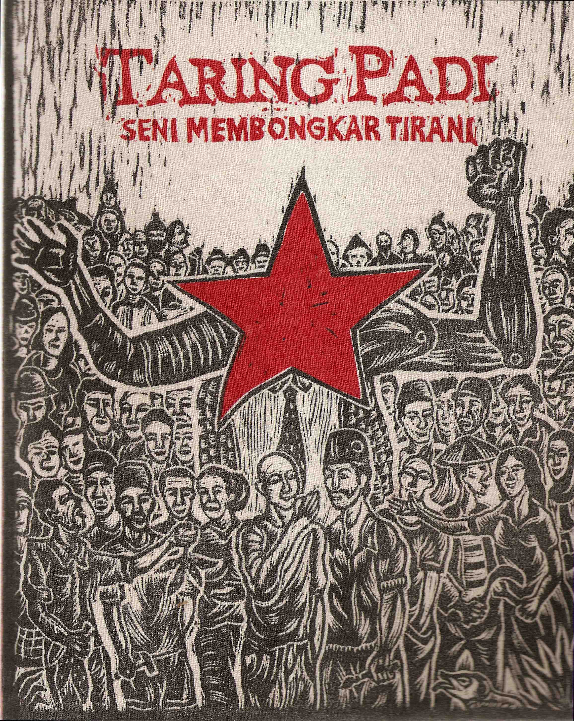Taring Padi: Seni Membongkar Tirani by Marco Kusumawijaya | Goodreads